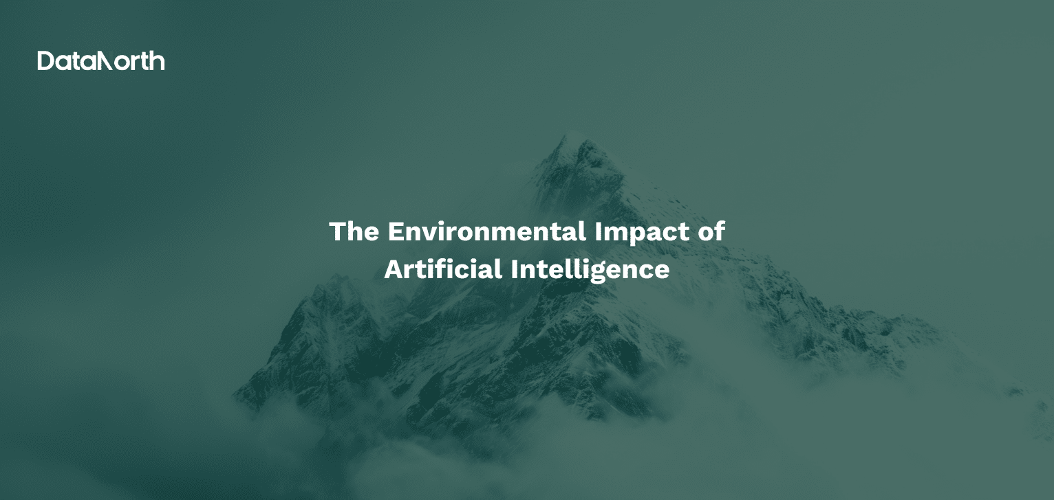 The Environmental Impact of Artificial Intelligence - DataNorth The Environmental Impact of Artificial Intelligence - DataNorth