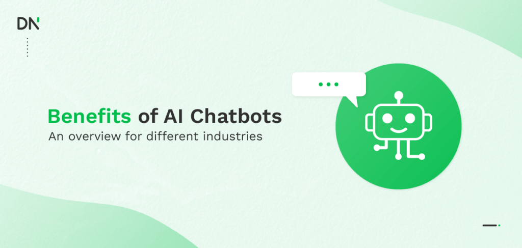 The Benefits of AI Chatbots in 6 Different Industries - DataNorth