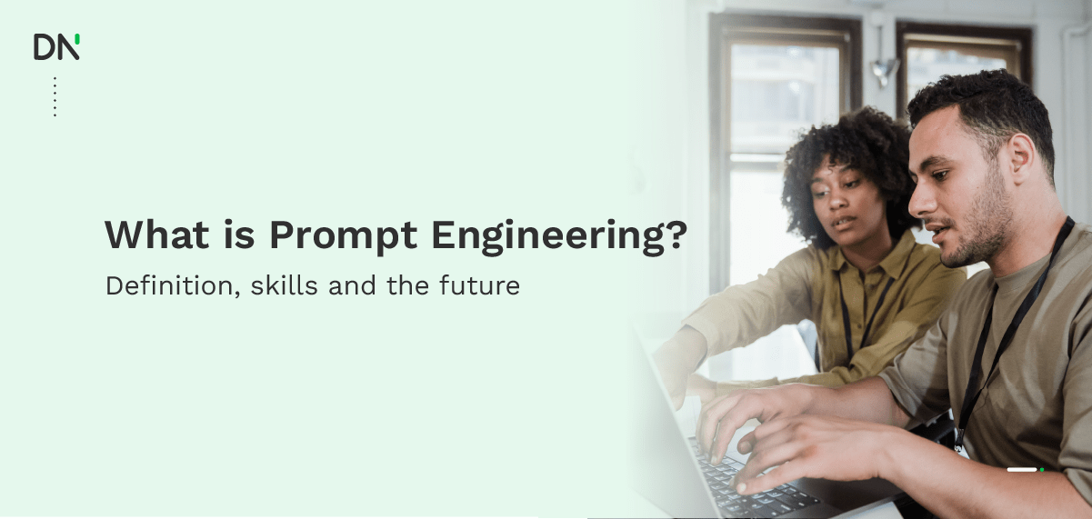 What is Prompt Engineering? | Definition, Skills and The Future - DataNorth