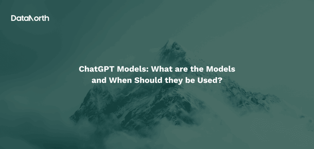 ChatGPT models: What are the models and when should they be used?