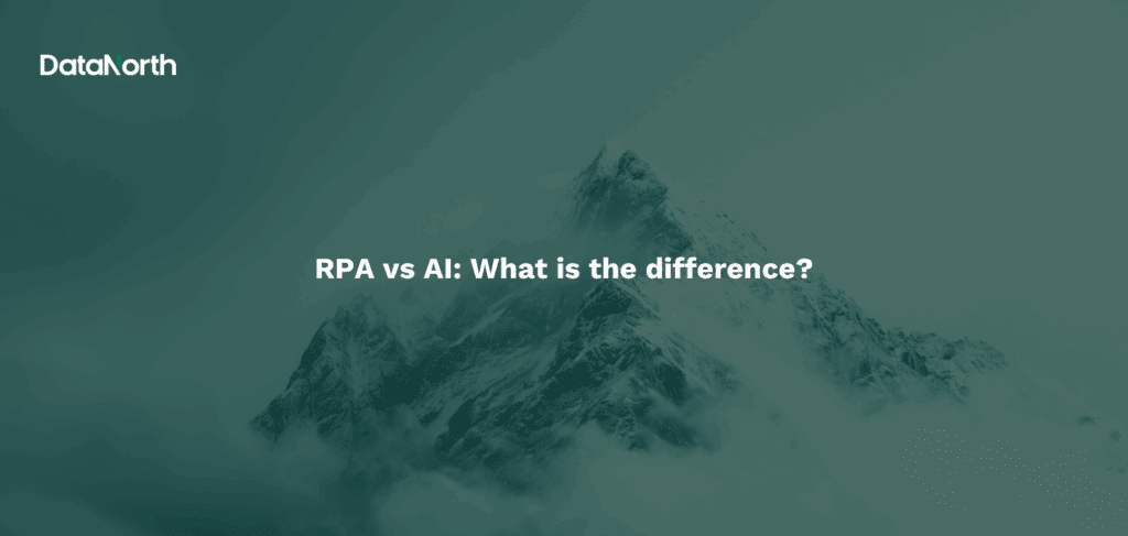RPA vs AI: what is the difference? - DataNorth AI